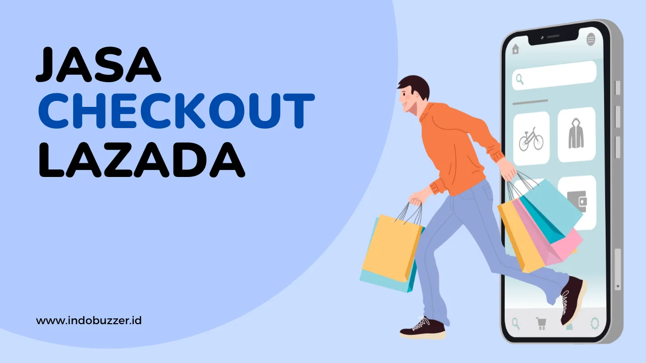 Jasa Checkout Lazada - Indobuzzer.id
