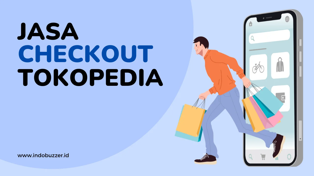 Jasa Checkout Tokopedia - Indobuzzer.id